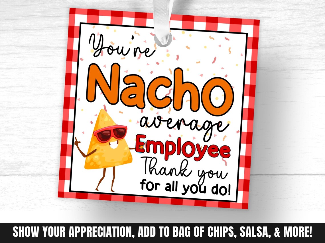 Employee Appreciation Snack Tag Nacho Employee Appreciation Snack Thank ...