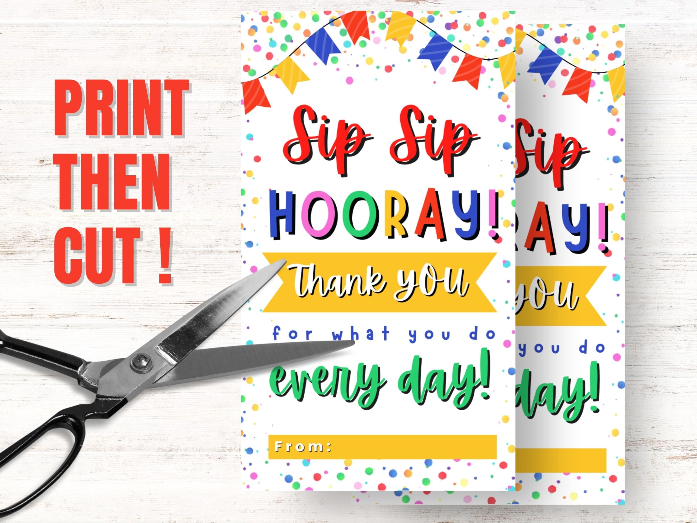Sip Sip Hooray Appreciation Gift Tag Printable Sip Sip Hurray Employee ...