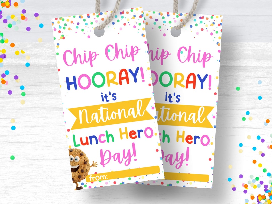 Lunch Hero Chip Chip Hooray Appreciation Gift Tag Printable Chip Chip ...