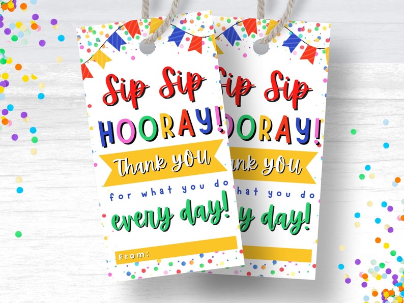 Sip Sip Hooray Appreciation Gift Tag Printable Sip Sip Hurray Employee ...