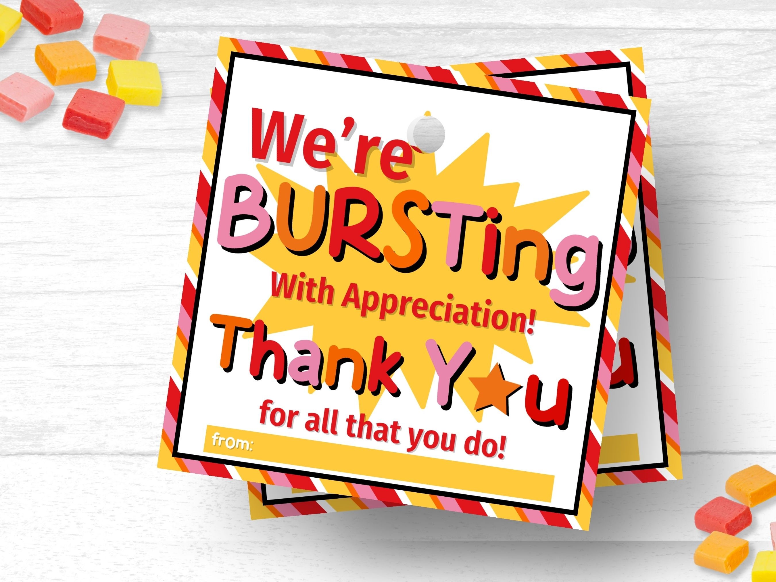 Bursting With Appreciation Candy Gift Tags Staff Candy Appreciation ...