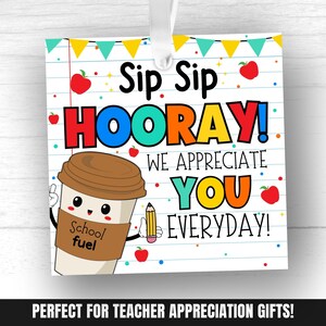 Teacher Appreciation Tag Drink Sip Sip Hooray Coffe Printable Sip Sip ...