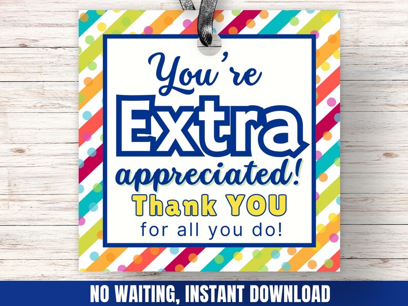 Extra Gum Teacher Appreciation Tags Extra Employee Appreciation Tag ...