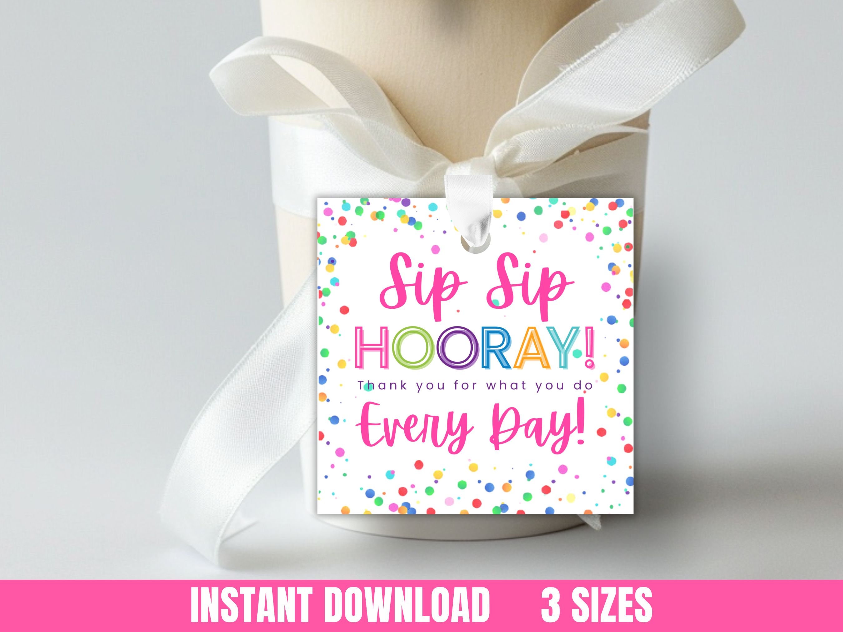 Sip Sip Hooray Appreciation Gift Tag Printable Sip Sip Hooray Teacher ...