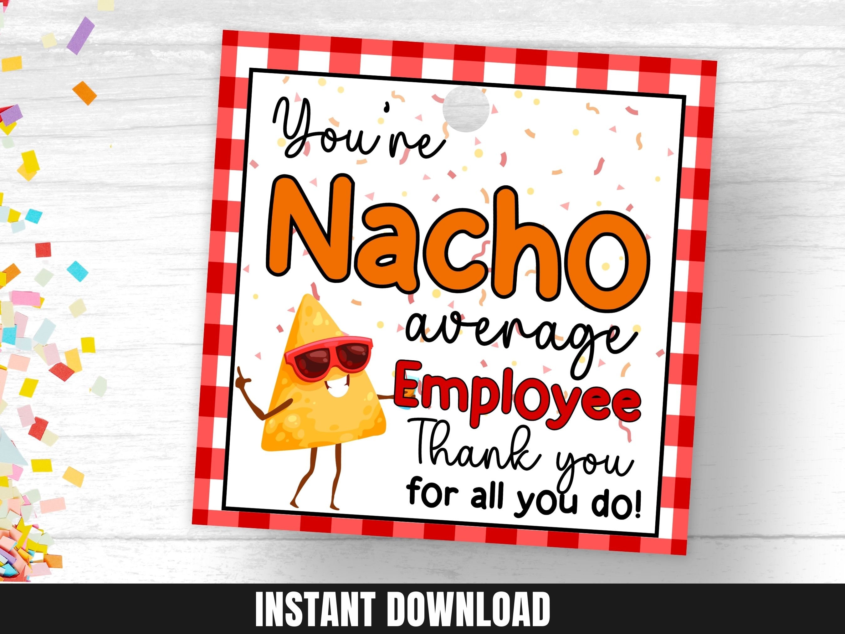 Employee Appreciation Snack Tag Nacho Employee Appreciation Snack Thank ...