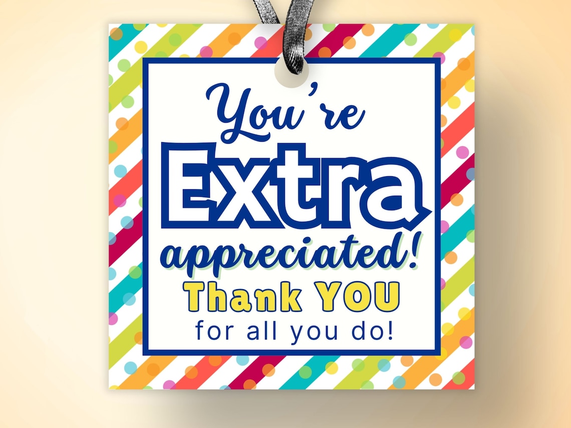 Extra Gum Teacher Appreciation Tags Extra Employee Appreciation Tag ...