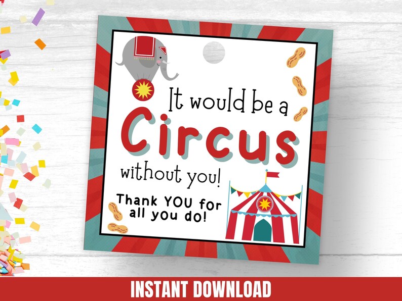 Circus Appreciation Gift Tags This Place Would Be a Circus Without You ...