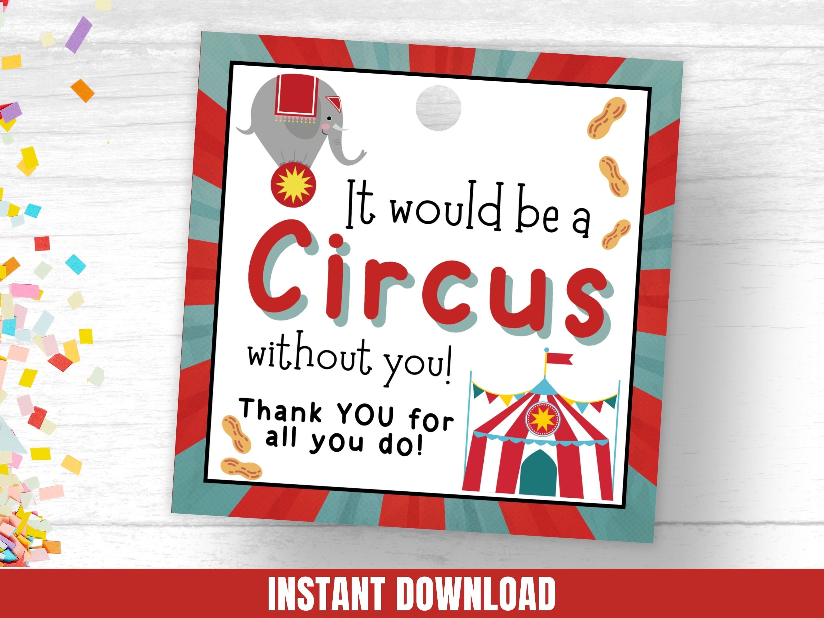 Circus Appreciation Gift Tags This Place Would Be a Circus Without You ...