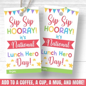 Sip Sip Hooray Appreciation Lunch Hero Gift Tag Printable Sip Sip ...