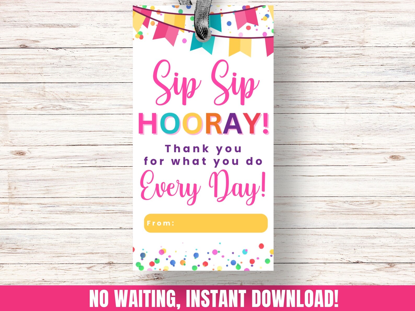 Sip Sip Hooray Appreciation Gift Tag Printable Sip Sip Hooray Teacher ...