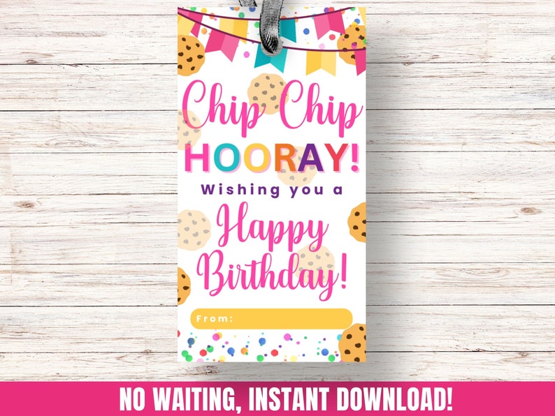 Chip Chip Hooray Birthday Gift Tag Printable Birthday Treat Tag Cookie ...