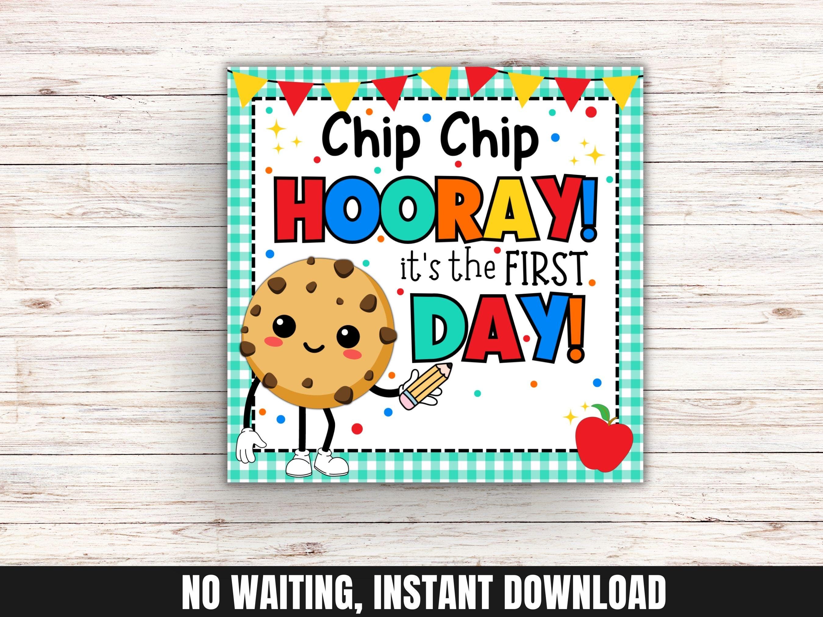 Chip Chip Hooray First Day Cookie Tag 1st Day of School Cookie Tag ...