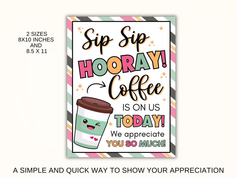 Sip Sip Hooray Teacher & Staff Coffee Appreciation Sign Printable ...