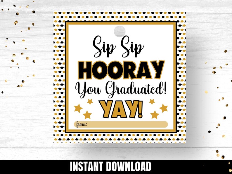 Sip Sip Hooray Graduation Tag Printable Sip Sip Hurray Graduation Tag ...