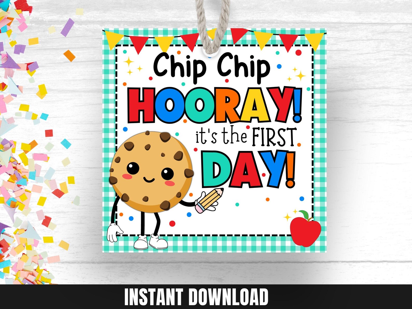 Chip Chip Hooray First Day Cookie Tag 1st Day of School Cookie Tag ...
