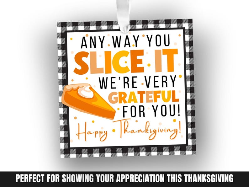 Teacher Pumpkin Pie Takes Thankful for You Staff Pie Appreciation Tags ...