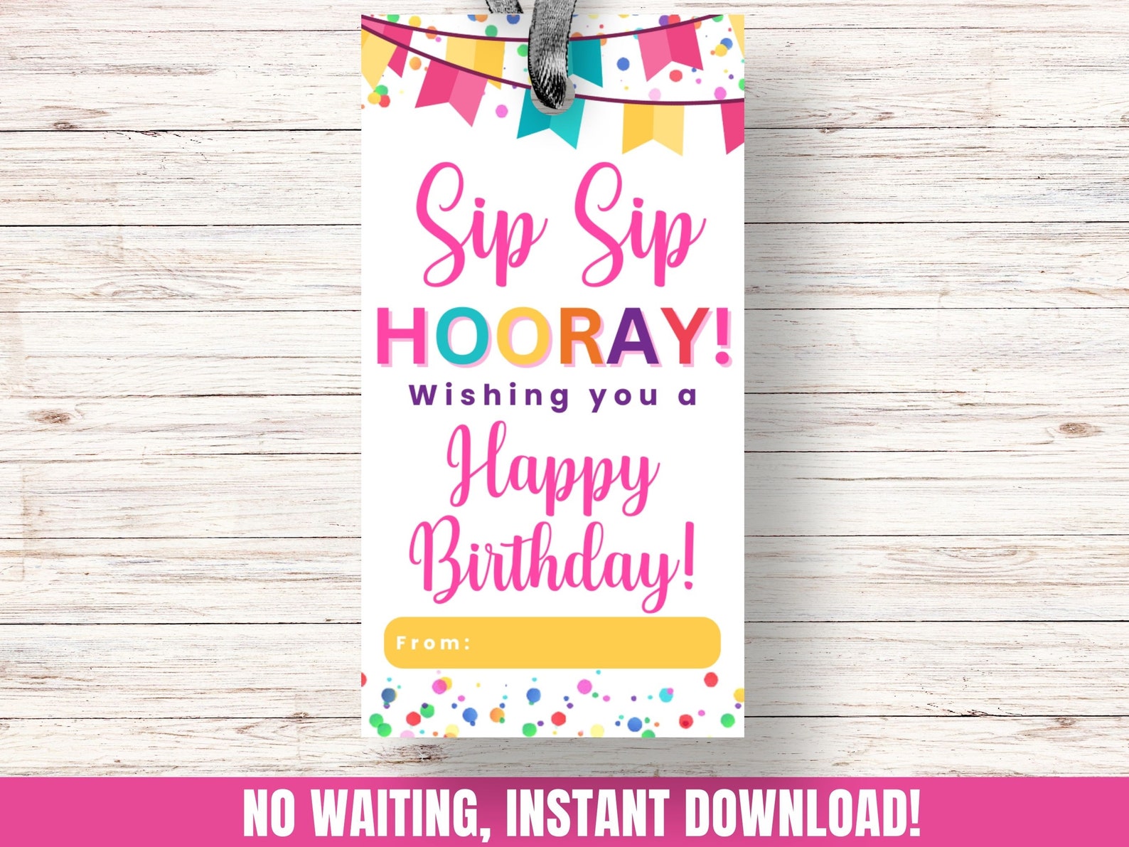 Sip Sip Hooray Birthday Gift Tag Printable Sip Sip Hooray Happy ...