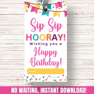 Sip Sip Hooray Birthday Gift Tag Printable Sip Sip Hooray Happy ...