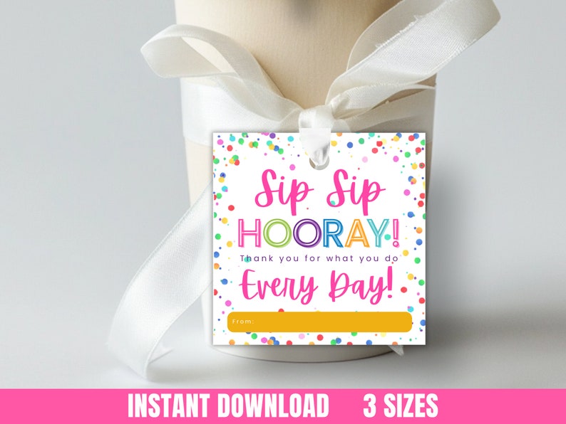 Sip Sip Hooray Teacher Appreciation Tag, Teacher Appreciation Week Tag ...