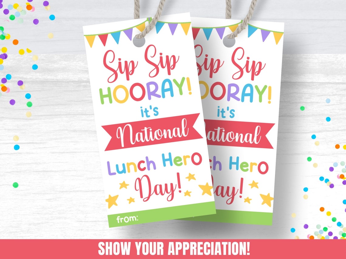 Sip Sip Hooray Appreciation Lunch Hero Gift Tag Printable Sip Sip ...