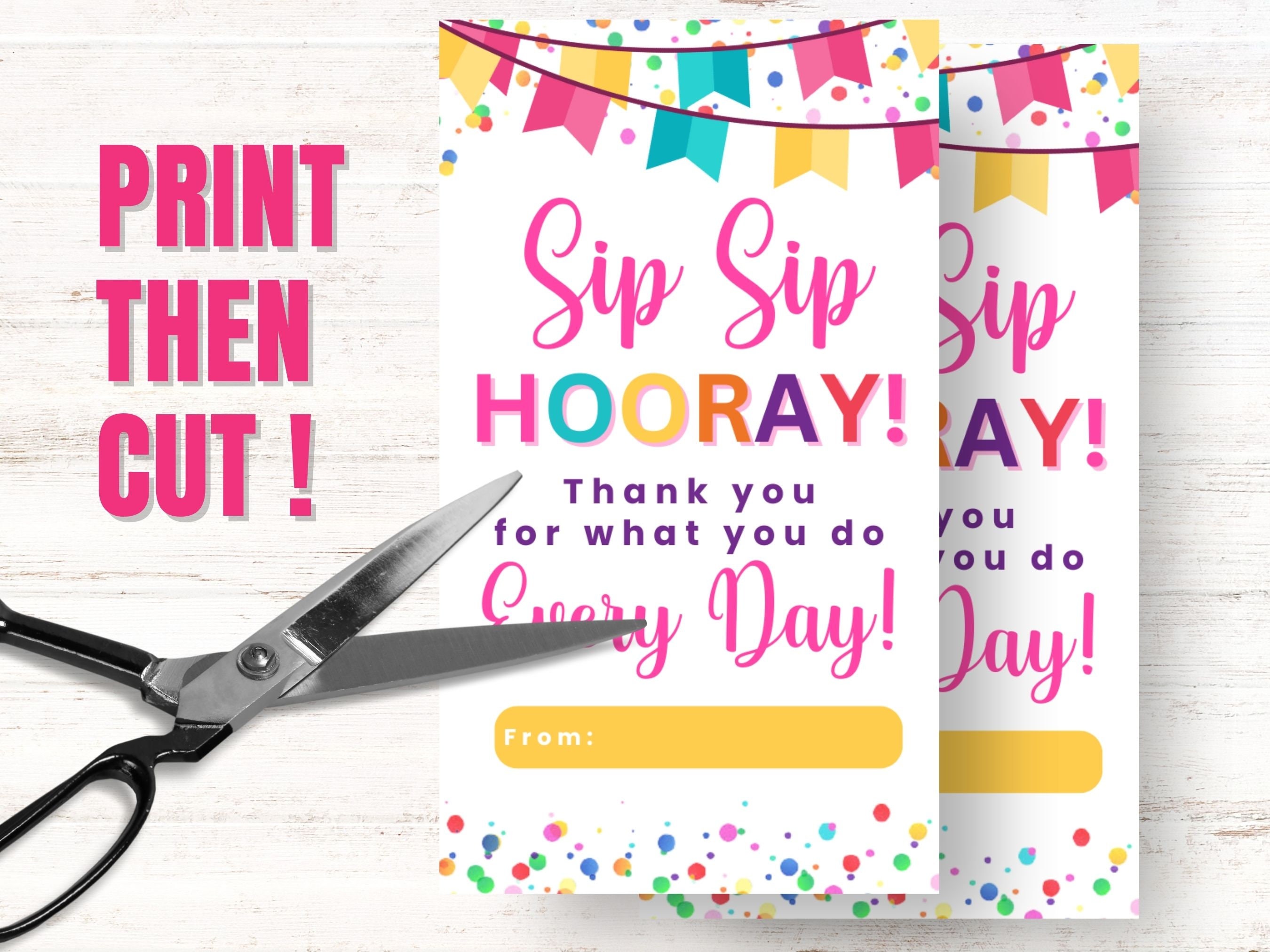 Sip Sip Hooray Appreciation Gift Tag Printable Sip Sip Hooray Teacher ...