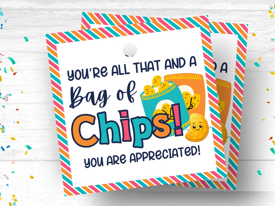 All That and a Bag of Chips Tag Staff Appreciation Tag Teacher ...