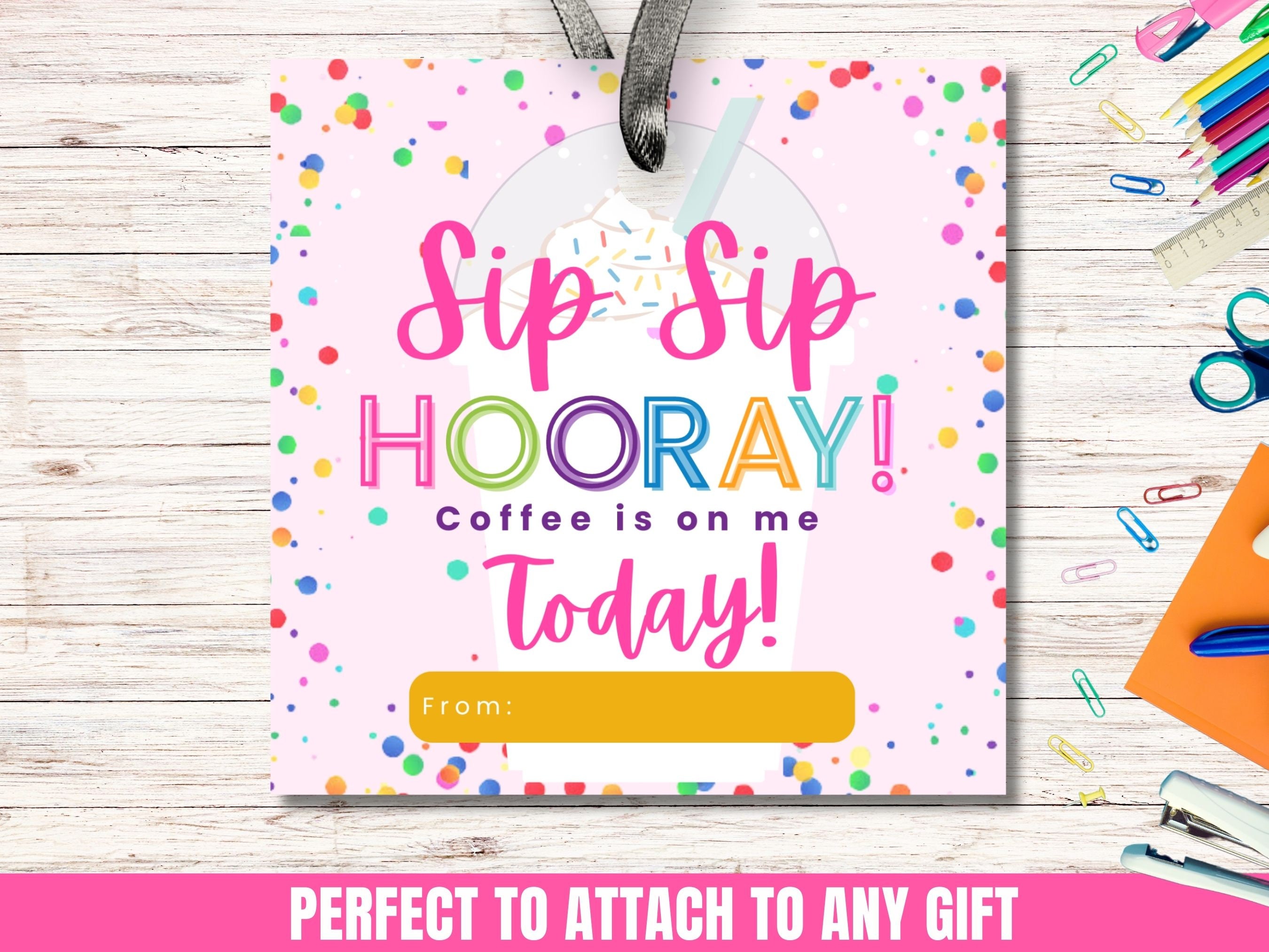 Sip Sip Hooray Appreciation Gift Tag Printable Sip Sip Hurray Teacher ...
