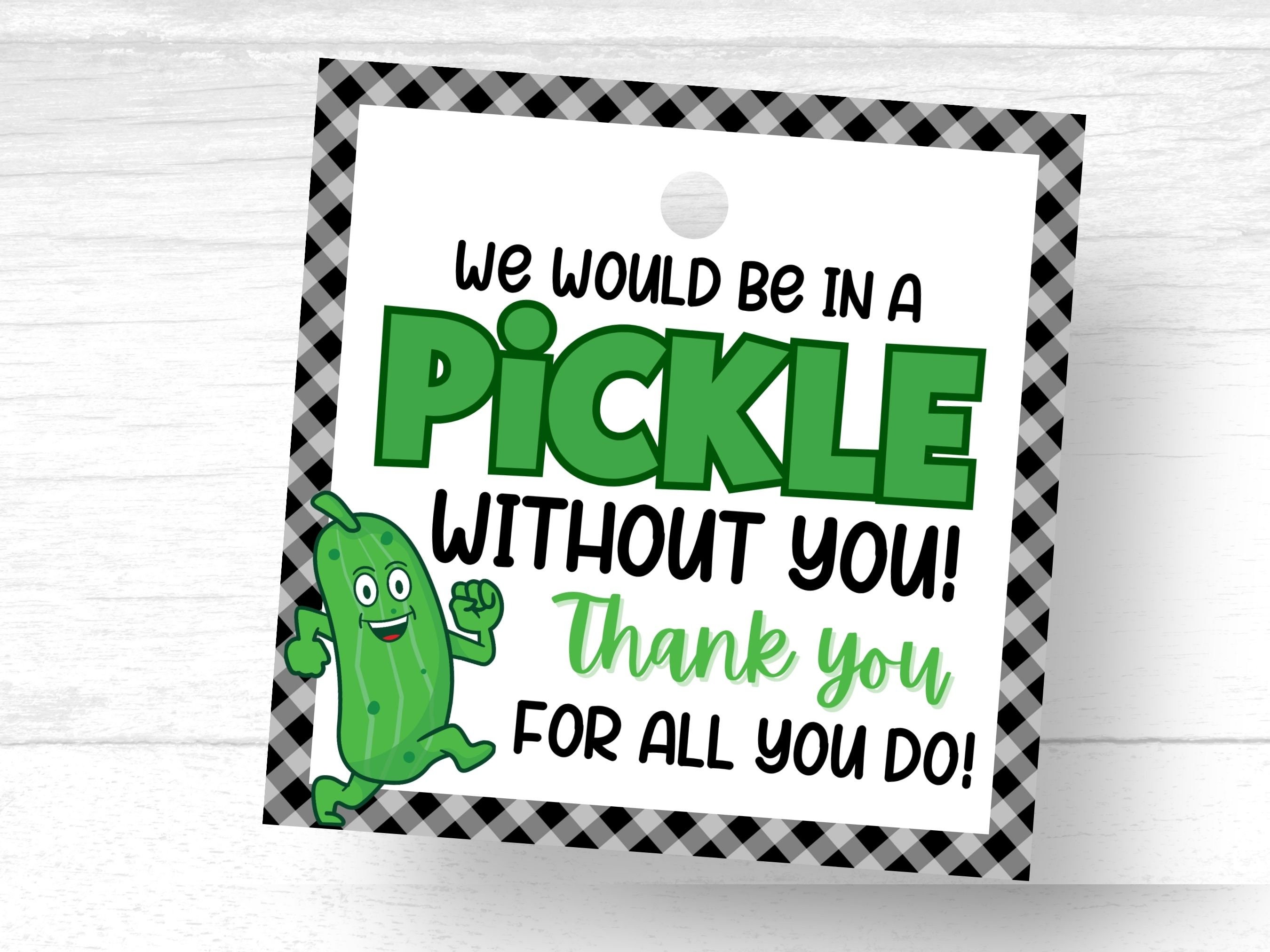 Pickle Appreciation Gift Tag Teacher Appreciation Tag Volunteer ...