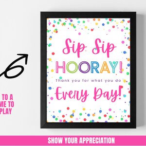 Sip Sip Hooray Appreciation Sign Printable Sip Sip Hurray Teacher ...
