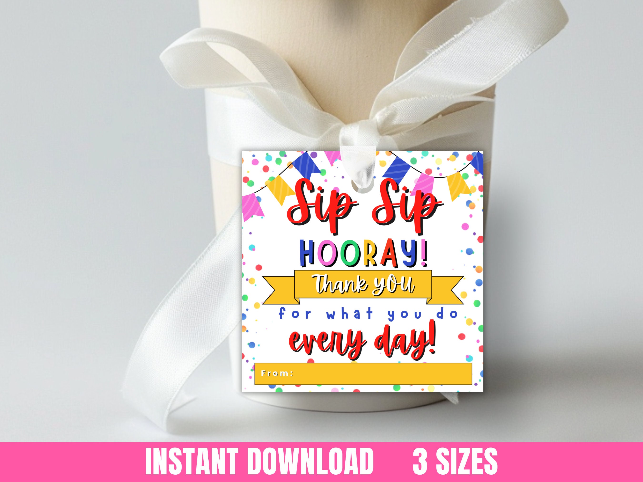 Sip Sip Hooray Appreciation Gift Tag Printable Sip Sip Hurray Teacher ...
