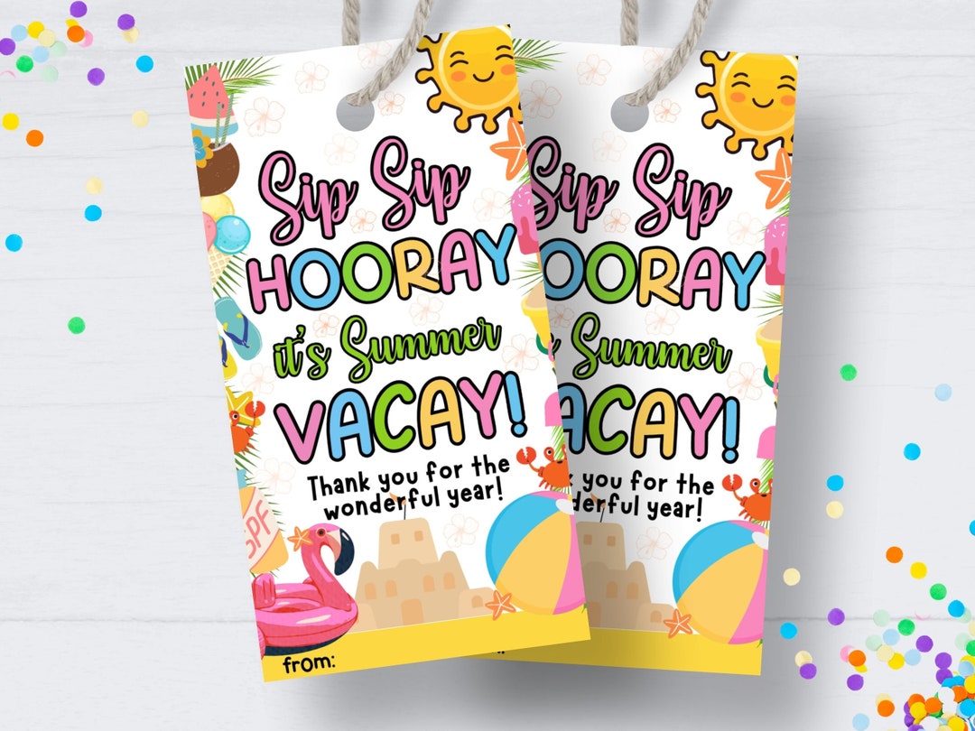 Sip Sip Hooray It's Summer Vacay Appreciation Gift Tag Printable Sip ...