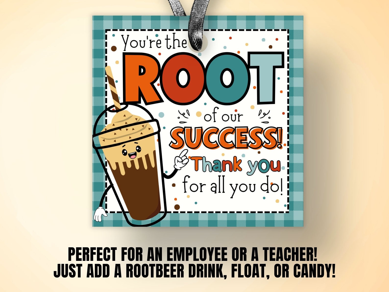 Employee Rootbeer Appreciation Tags Teacher Appreciation Rootbeer Gift ...