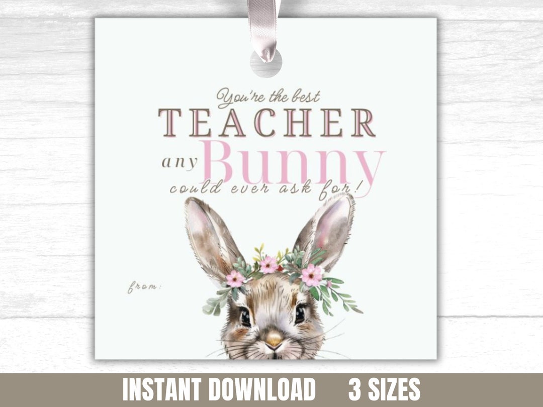 Teacher Treat Tags Printable, Teacher Gift Tags for Easter Treat Tags ...