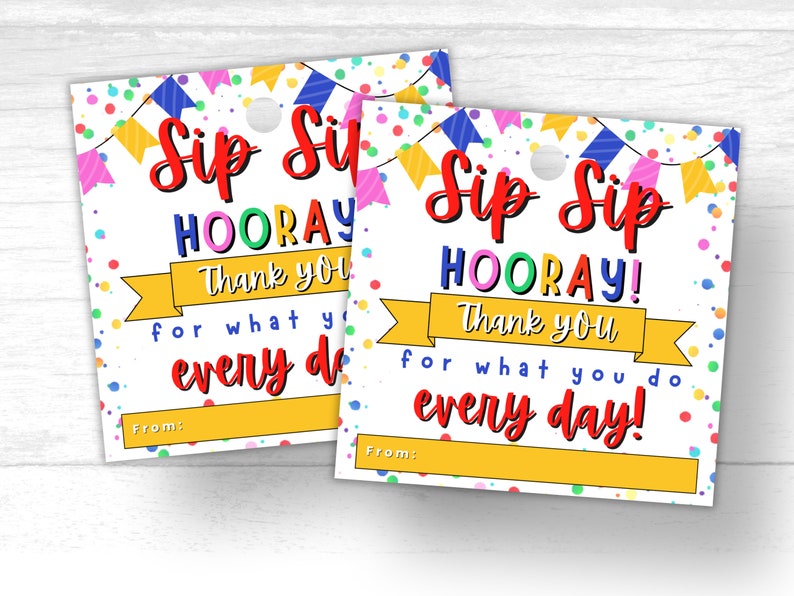 Sip Sip Hooray Appreciation Gift Tag, Printable Sip Sip Hurray Teacher ...