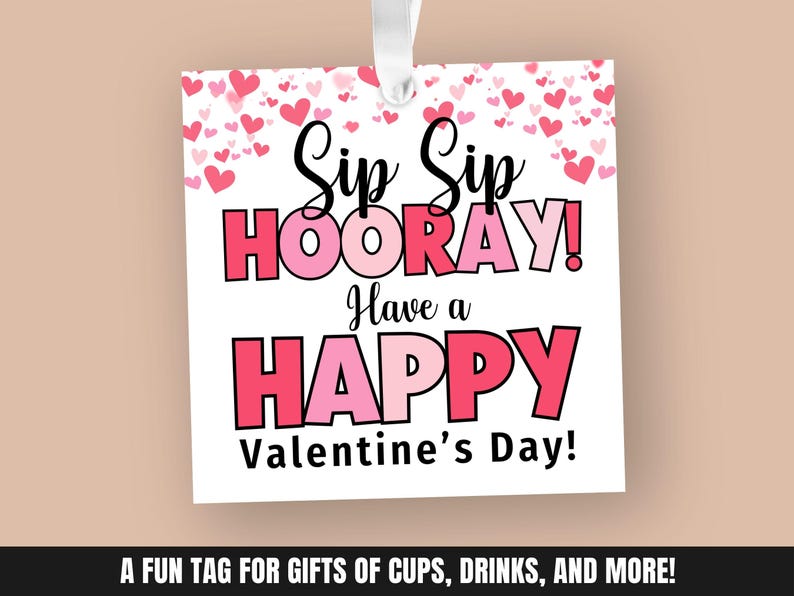 Valentine Sip Sip Hooray Valentines Cup Tag Teacher Appreciation ...