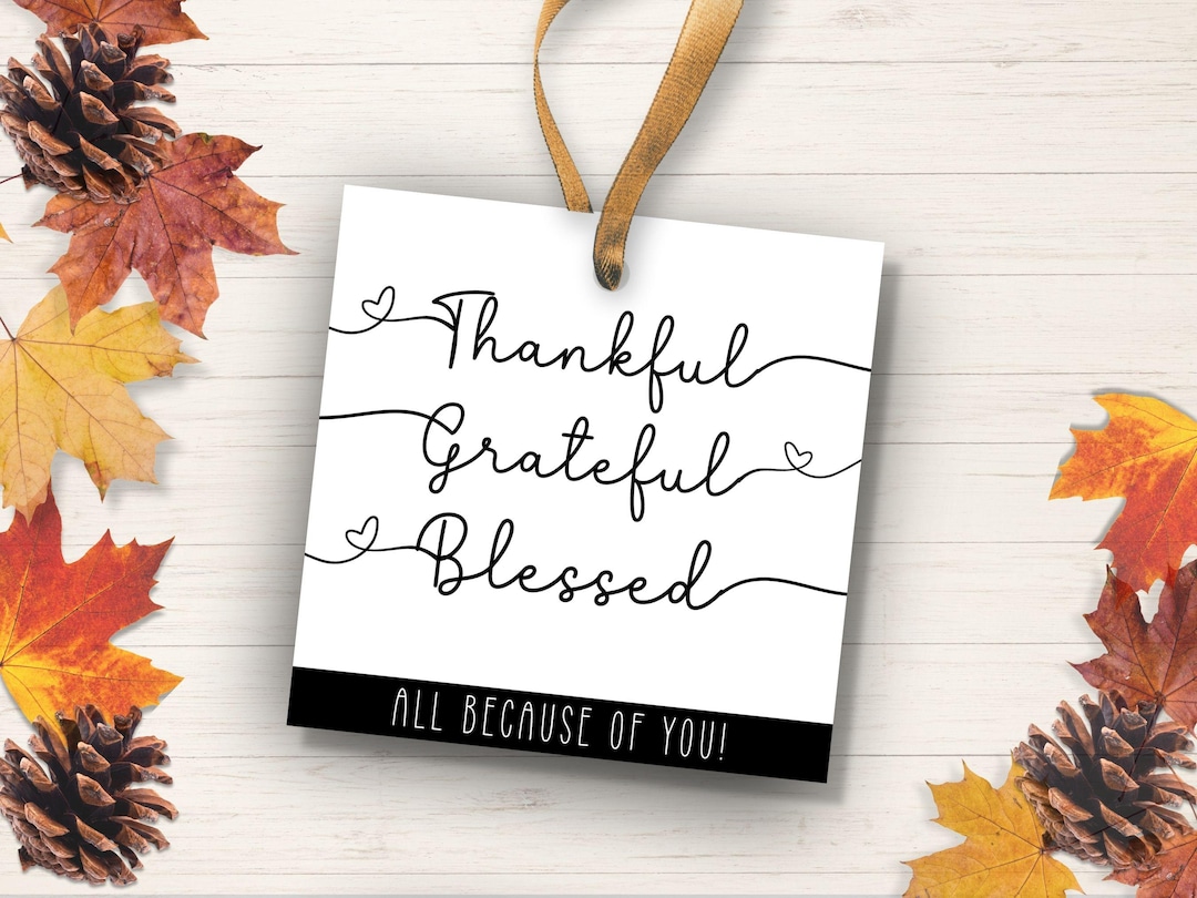 Thankful Grateful Blessed Gift Tag Thank You Printable Tag Thanksgiving ...