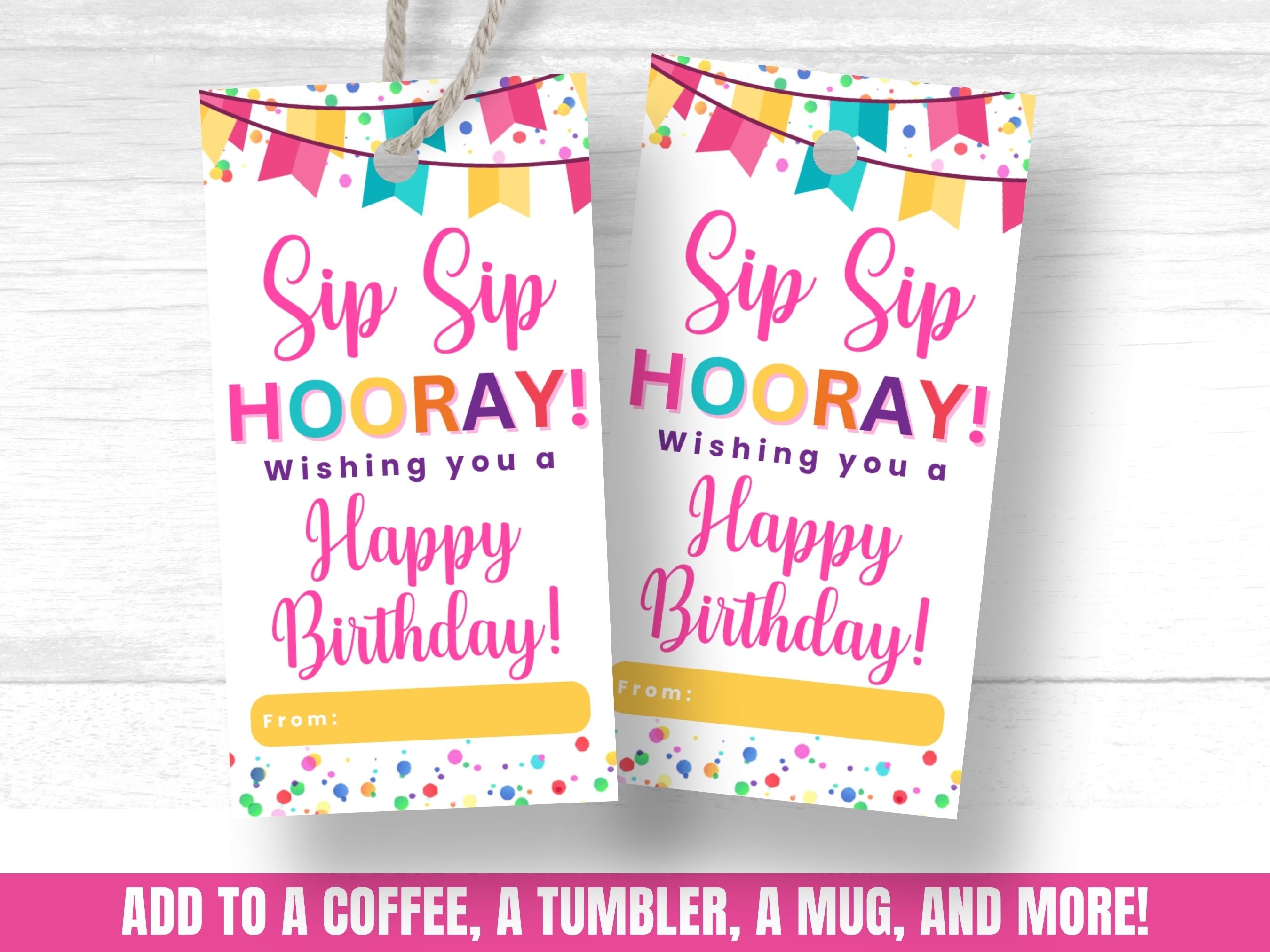 Sip Sip Hooray Birthday Gift Tag Printable Sip Sip Hooray Happy ...