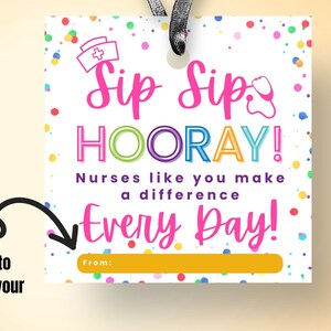 Sip Sip Hooray Nurses Tag Nurses Week Thank You Gift Tag Printable ...