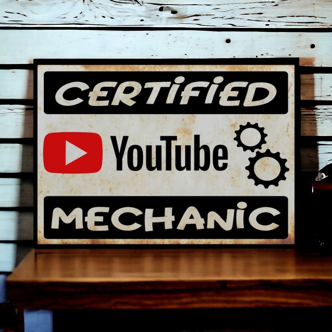 Certified Youtube Mechanic Sign Garage Decor - Etsy