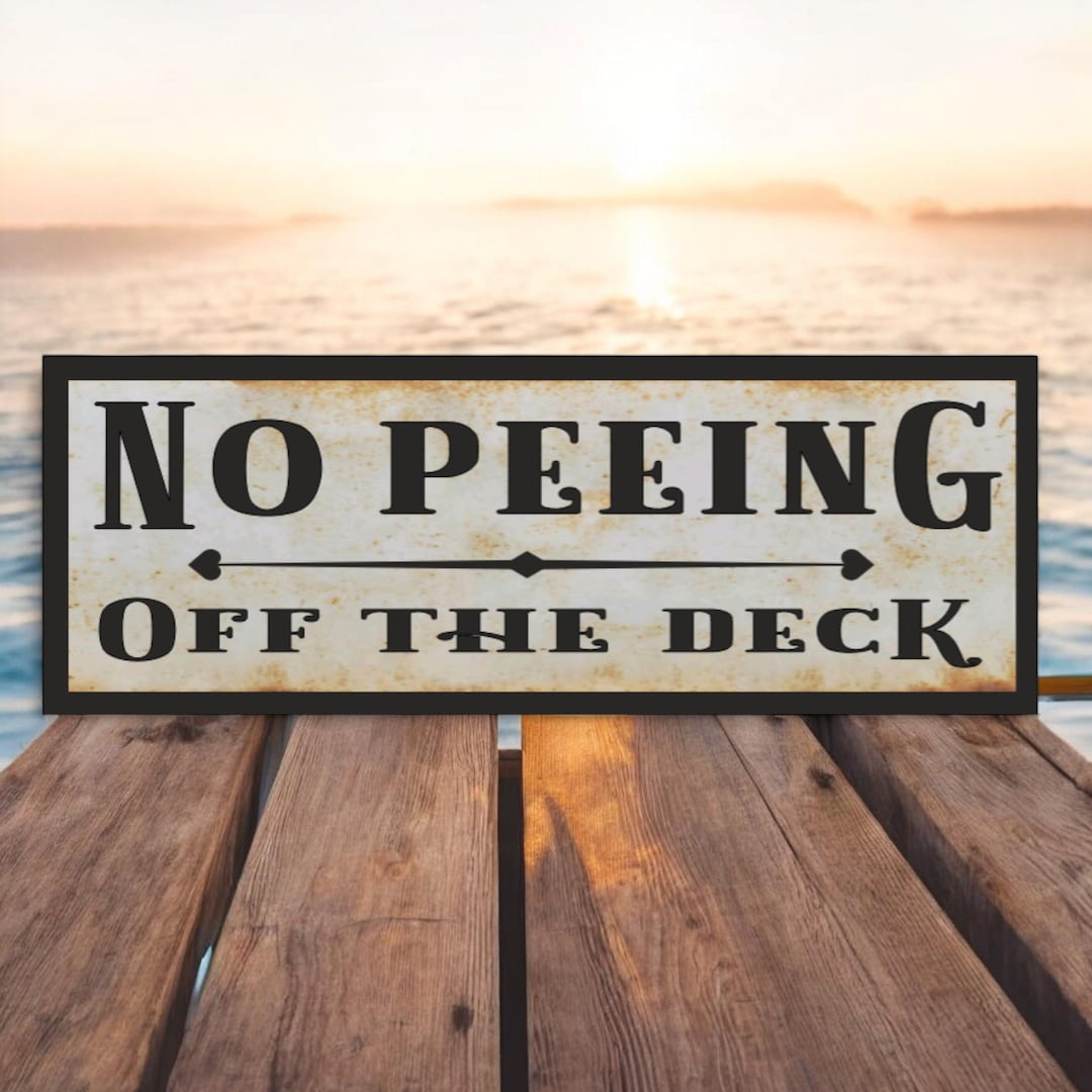 No Peeing off the Deck Sign Cottage Decor - Etsy
