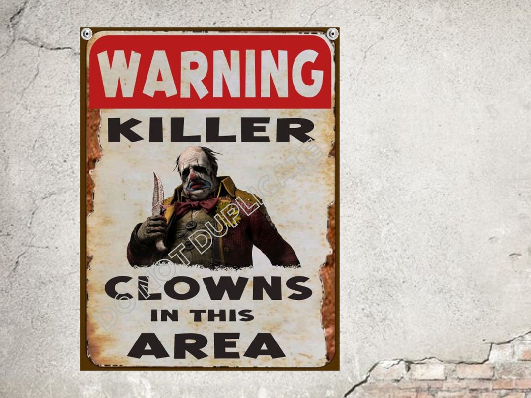 Warning Sign Killer Clowns in This Area Clown Decor - Etsy