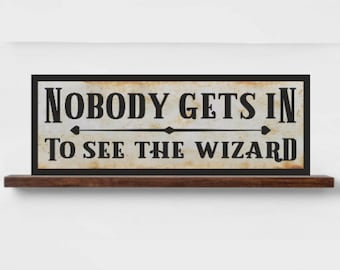 Shabby Chic Nobody Gets to See the Wizard Nobody Oz Sign Wooden Sign ...
