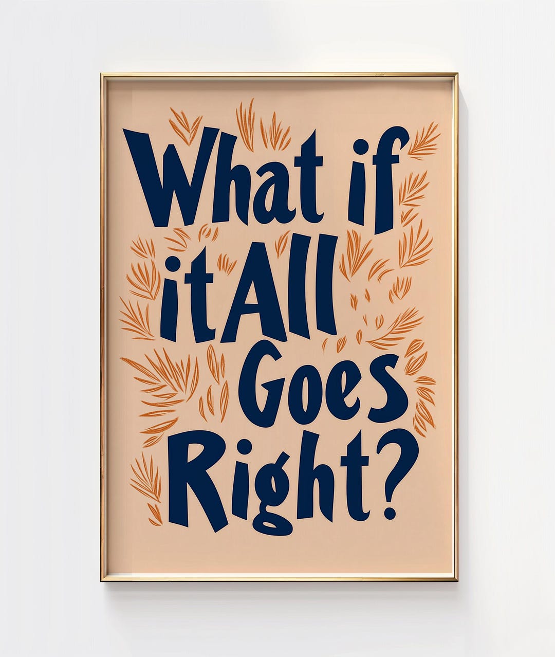 What If It All Goes Right Poster: Success Mindset Art (digital Download ...