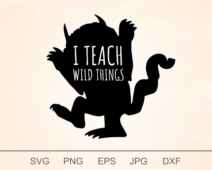 I Teach Wild Things Svg Teacher Appreciation Svg Digital - Etsy