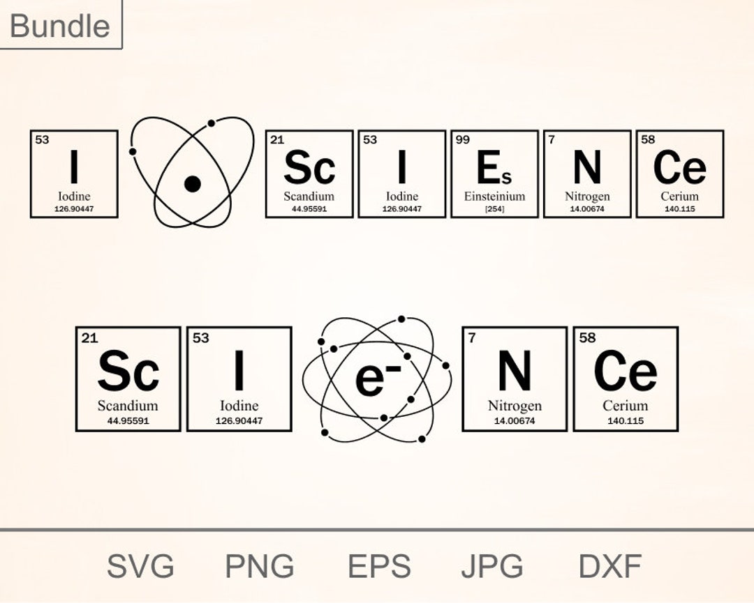 I Love Science Bundle Svg, Periodic Table of Elements Svg, Chemistry ...