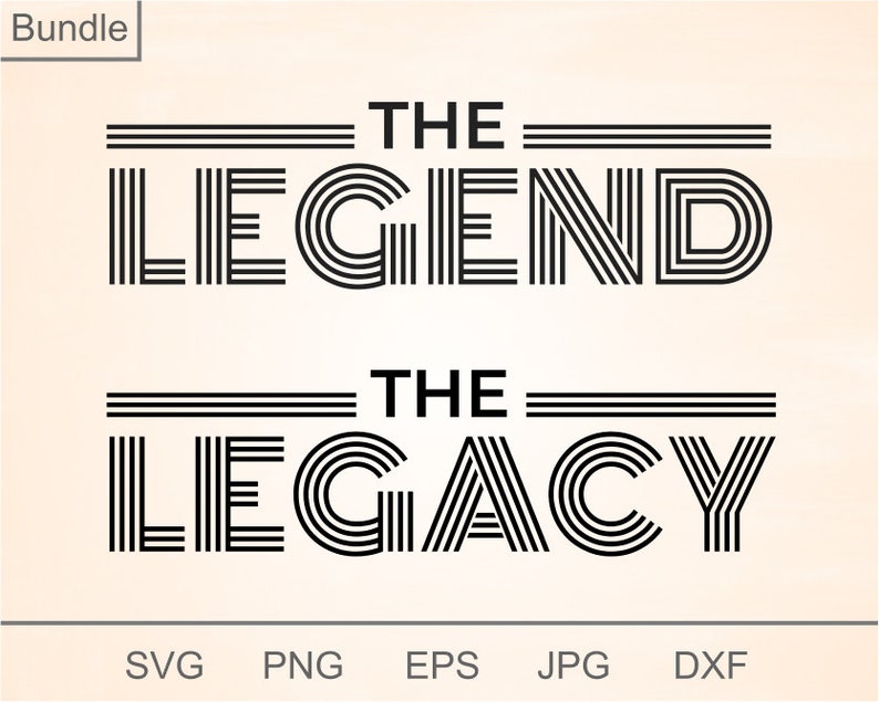 Legend and Legacy Svg the Legend Svg the Legacy Svg | Etsy