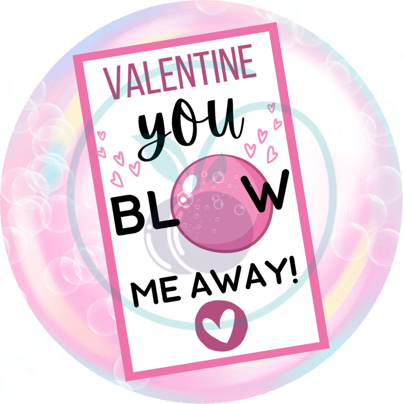 Blow Me Away Valentine, Bubbles Valentine, Gum Valentines, Bubbles ...