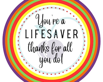 Printable You're A Lifesaver Tags, Lifesaver Favor Tags, Neighbor ...