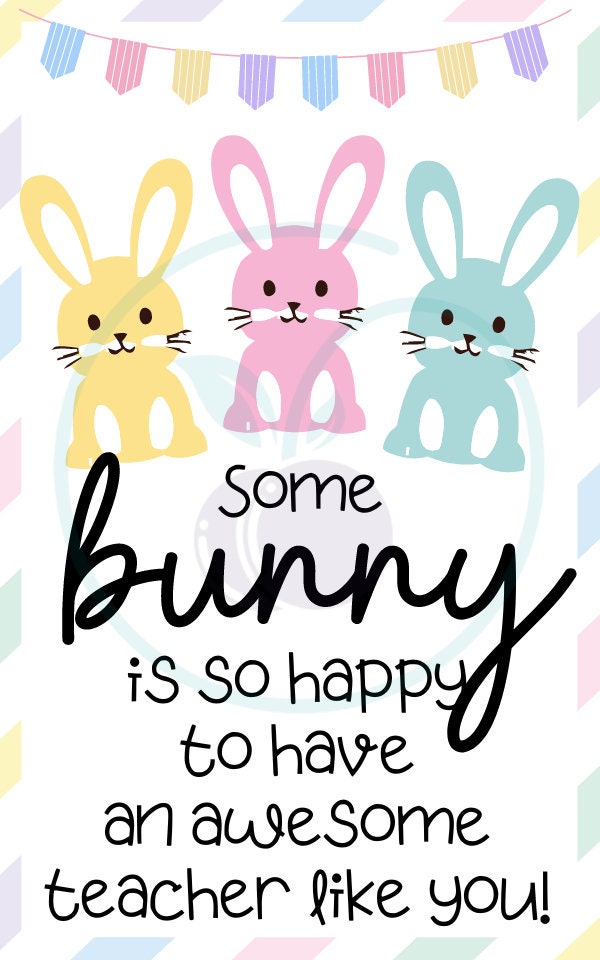 Some Bunny is Happy, Awesome Teacher, Printable Tag, Special Teacher ...