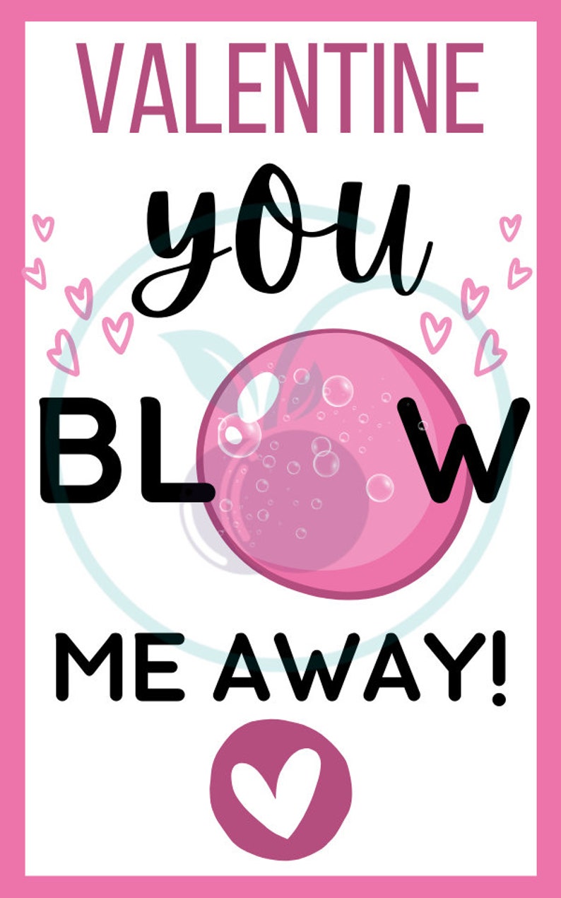 Blow Me Away Valentine, Bubbles Valentine, Gum Valentines, Bubbles ...